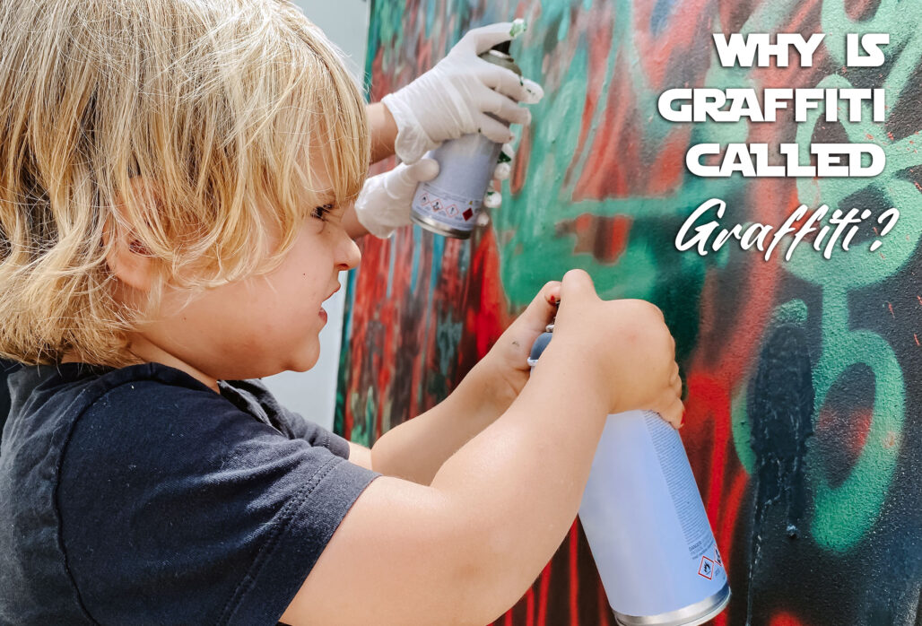 Why Is Graffiti Called Graffiti? - STREET FAME